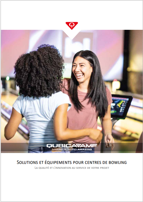 QubicaAMF Bowling products brochure FR — QubicaAMF QubicaAMF Bowling products brochure FR — QubicaAMF